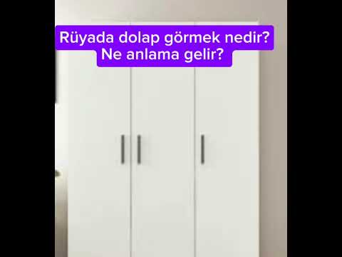 Rüyada dolap görmek nedir? Ne anlama gelir?