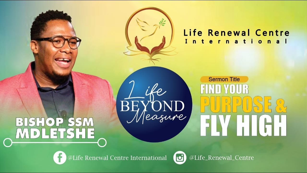 Find your purpose and fly high by Bishop SSM MDLETSHE - YouTube