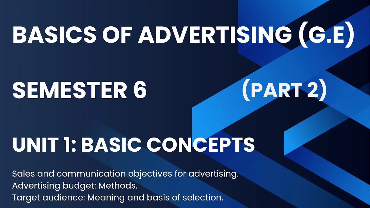 Unit 1 Basic Concepts | Part 2 | Advertising Goals, Budget & Target Audience Explained - YouTube