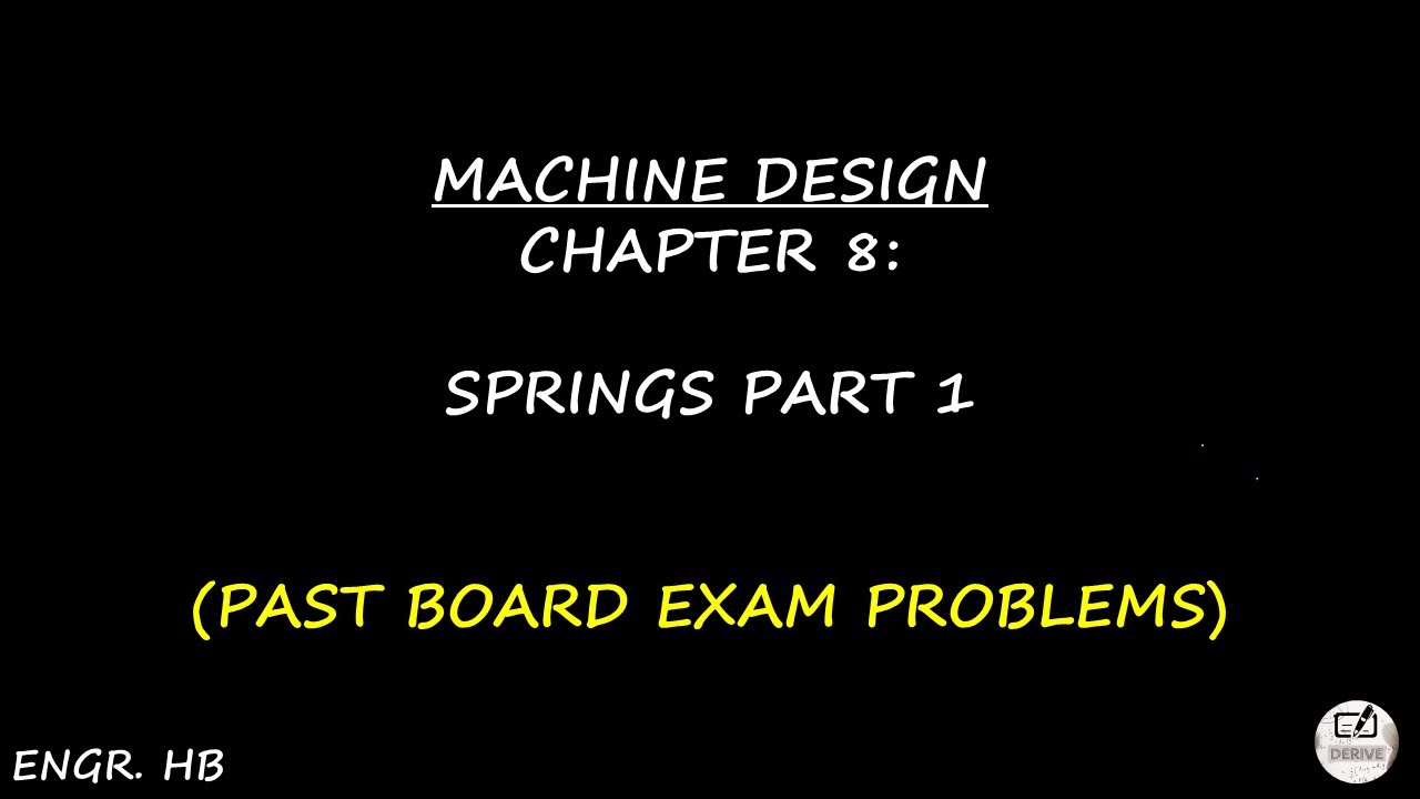 MACHINE DESIGN: PAST BOARD EXAM PROBLEMS CHAPTER 8 - SPRINGS PART 1 ...