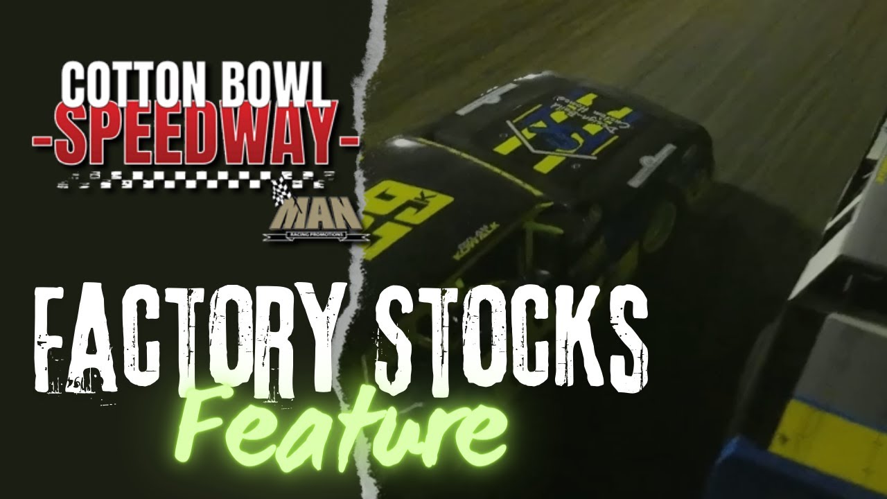June 22, 2024 | Factory Stock Cars | Cotton Bowl Speedway | Feature ...