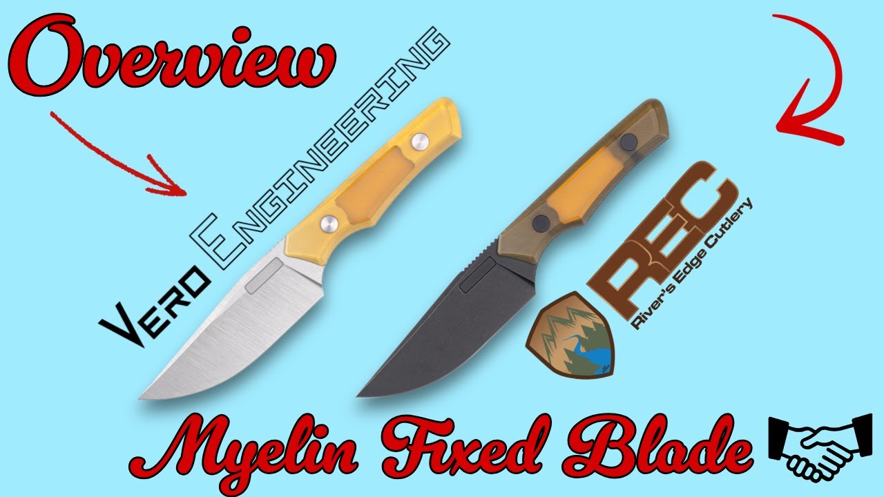 Unveiling the River's Edge Cutlery Exclusive Myelin Fixed Blade from Vero Engineering - YouTube