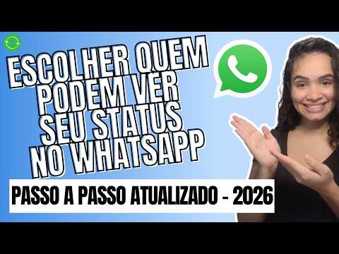 Como Escolher Quem Pode Ver Seus Status no WhatsApp