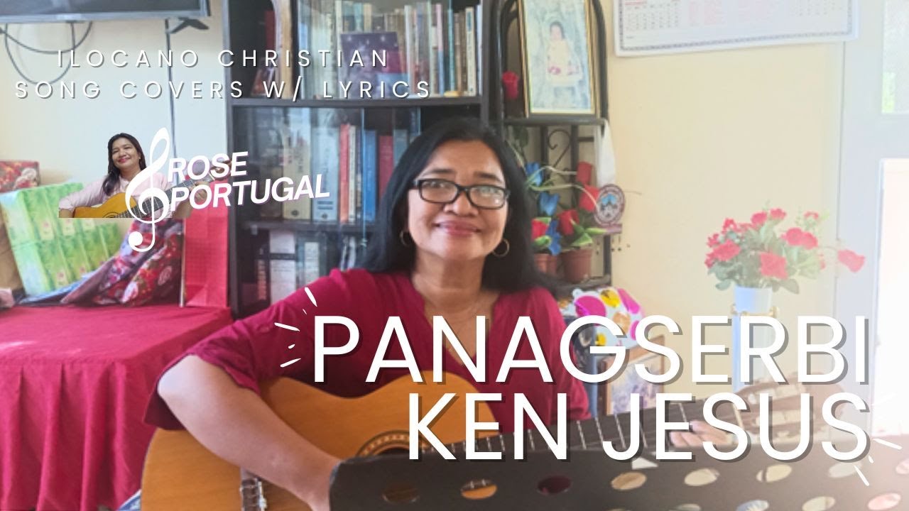 Panagserbi Ken Jesus (In the Service of the King) | cover by Rose ...
