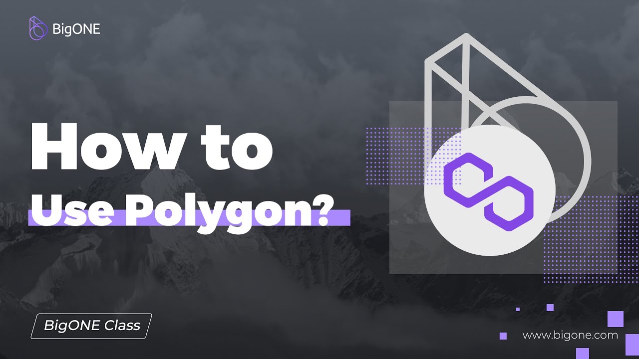 BigONE Exchange : What is Polygon ? How to use Polygon? - YouTube