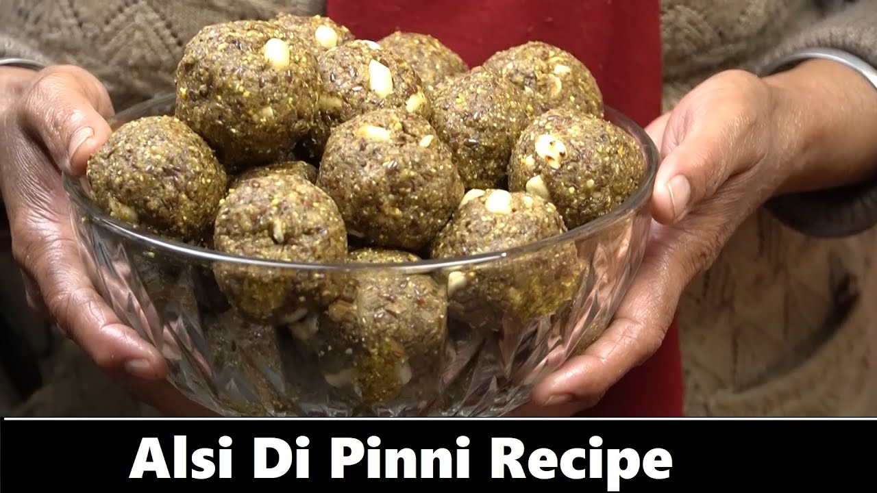 Alsi di pinni Recipe Punjabi Style with Desi GHEE - YouTube
