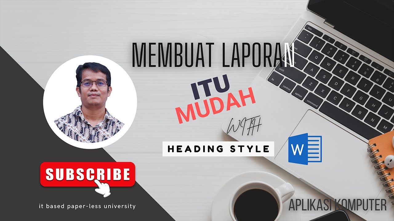 Tutorial Membuat Heading untuk Penulisan Laporan di Microsoft Word ...