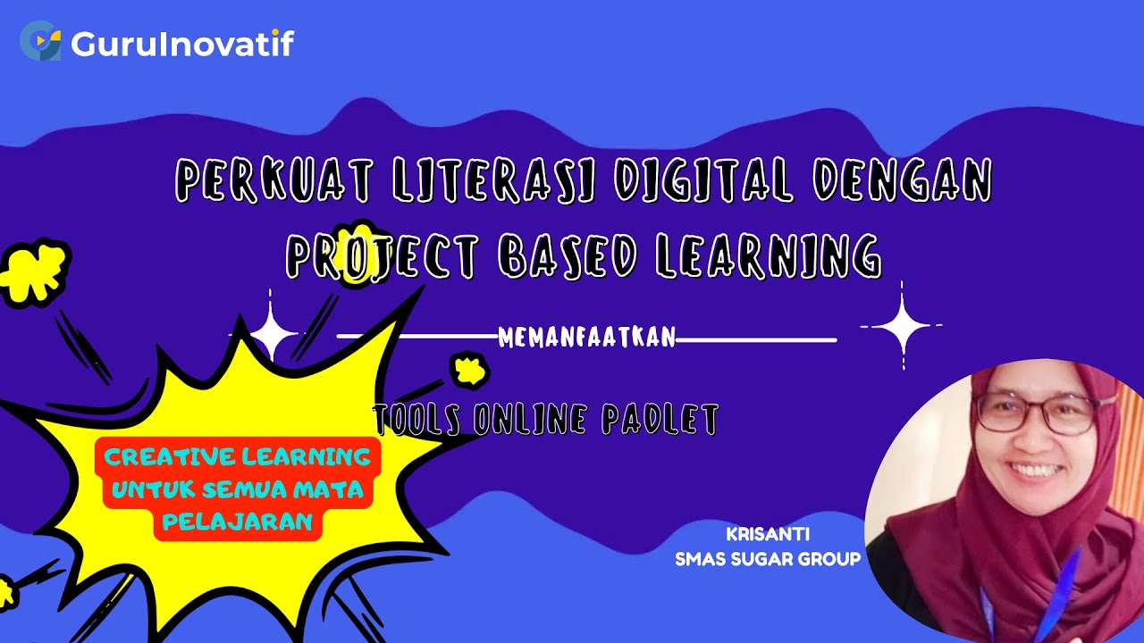 Perkuat Literasi Digital Dengan Project Based Learning Memanfaatkan Tools Online Padlet - YouTube