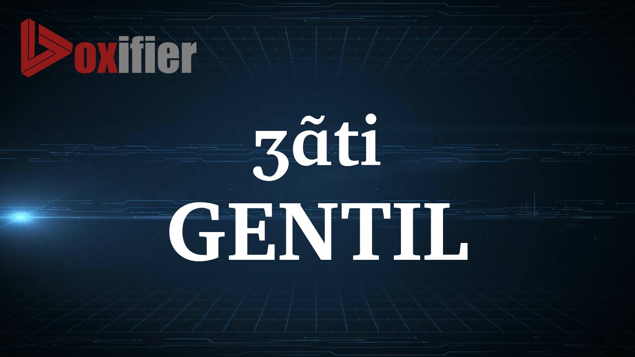 How to Pronunce Gentil in French - Voxifier.com - YouTube