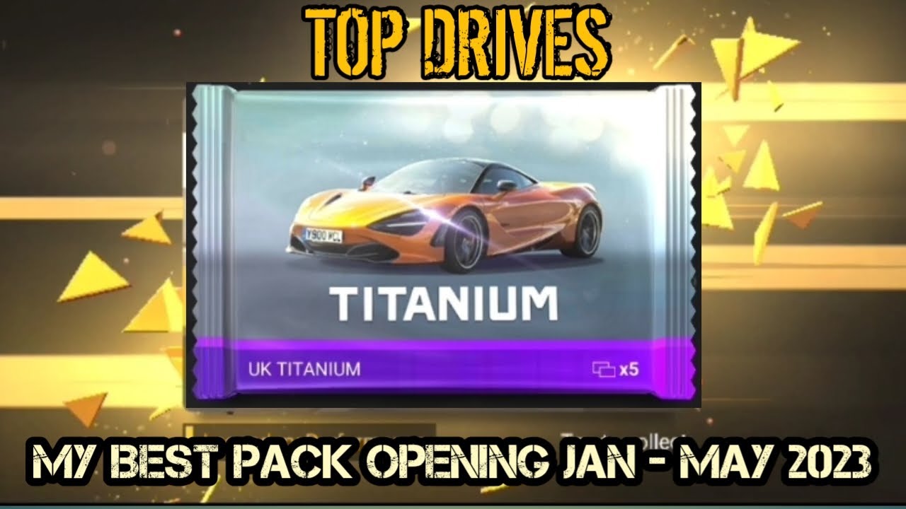 THE BEST OF MY TOP DRIVES PACK OPENING (JAN - MAY 2023) || TOP DRIVES ...