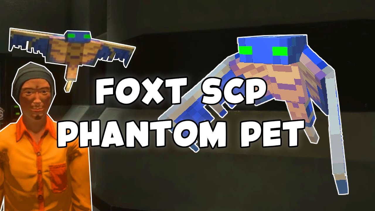 FOXT SCP | Phantom Pet Tanıtım - YouTube