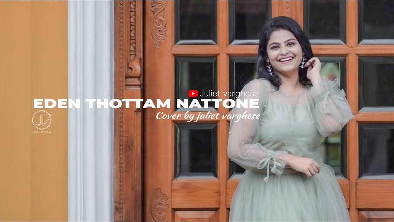 Eden Thottam Cover Song ||Juliet Varghese|| Adam John ||Malayalam film ...