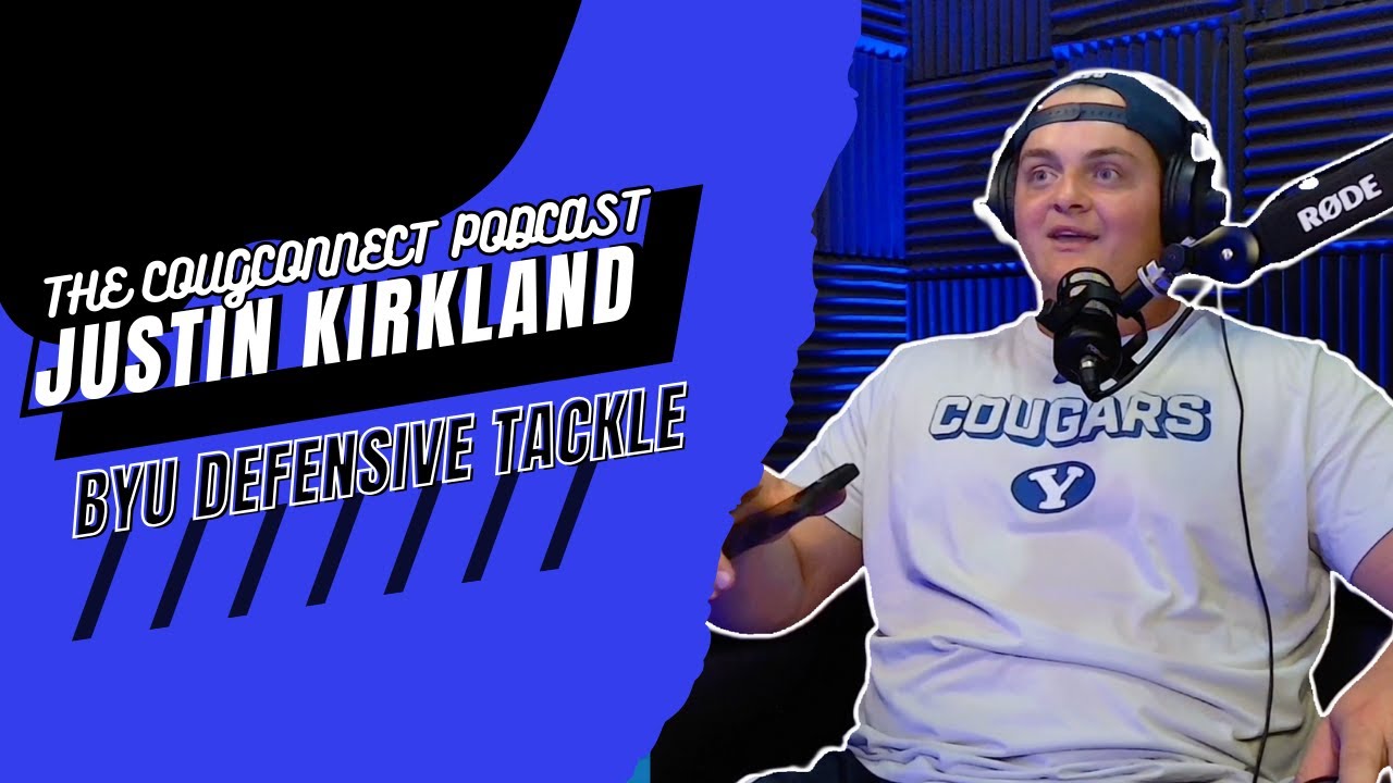 BYU DT Justin Kirkland on the CougConnect Podcast - YouTube