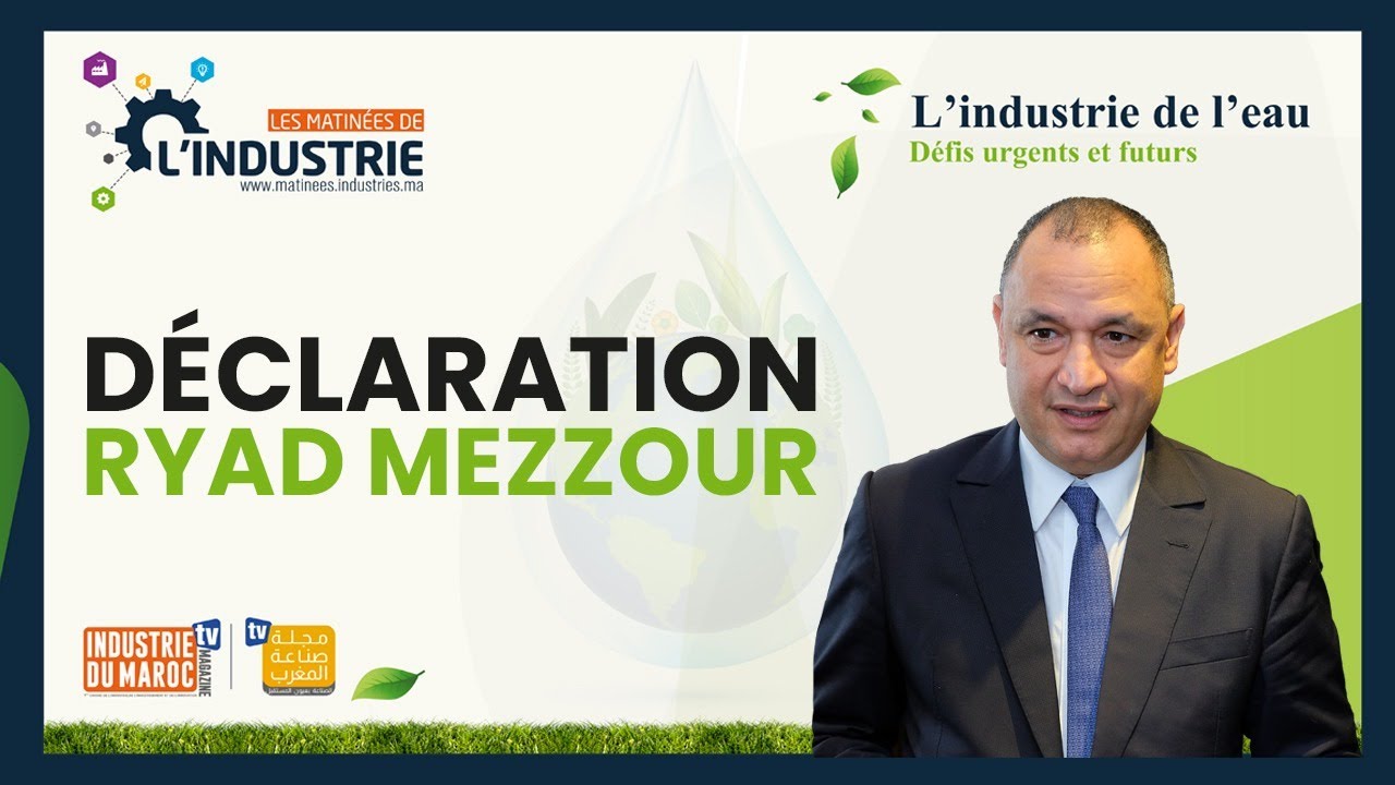 Déclaration de M. Ryad Mezzour Lors de la 5ème édition des Matinées de ...