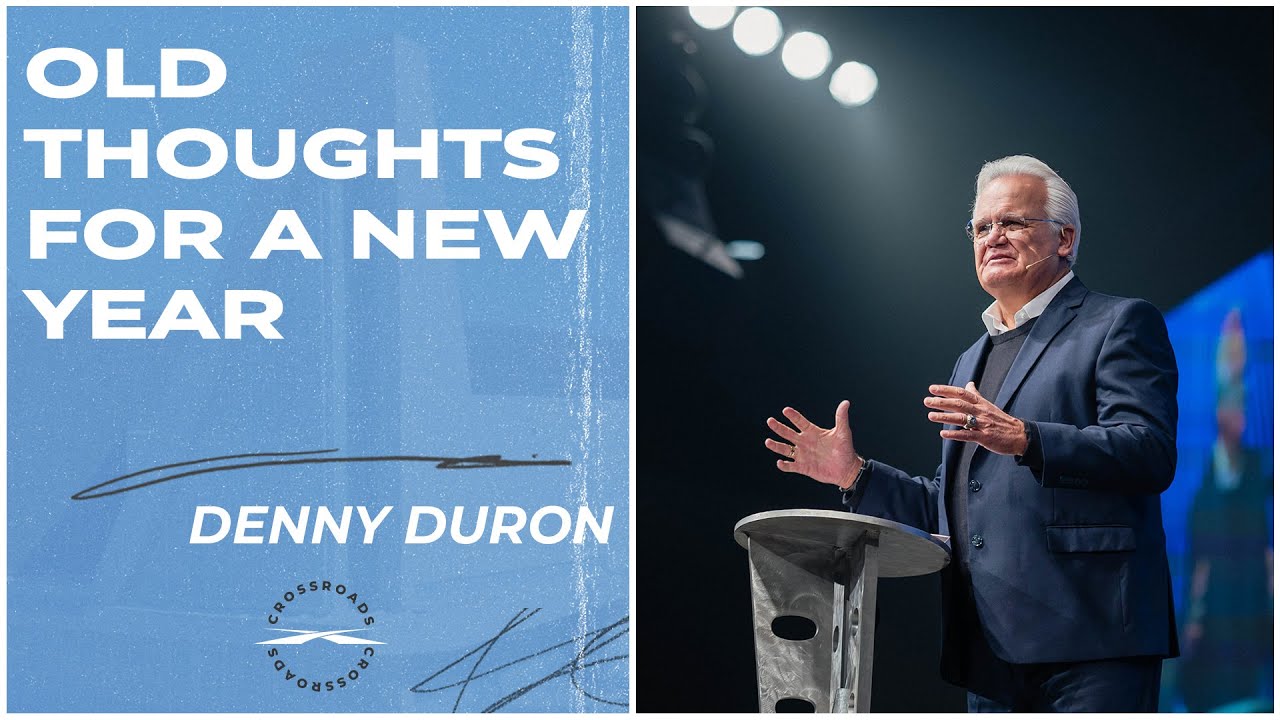 Old Thoughts For a New Year // Denny Duron - YouTube