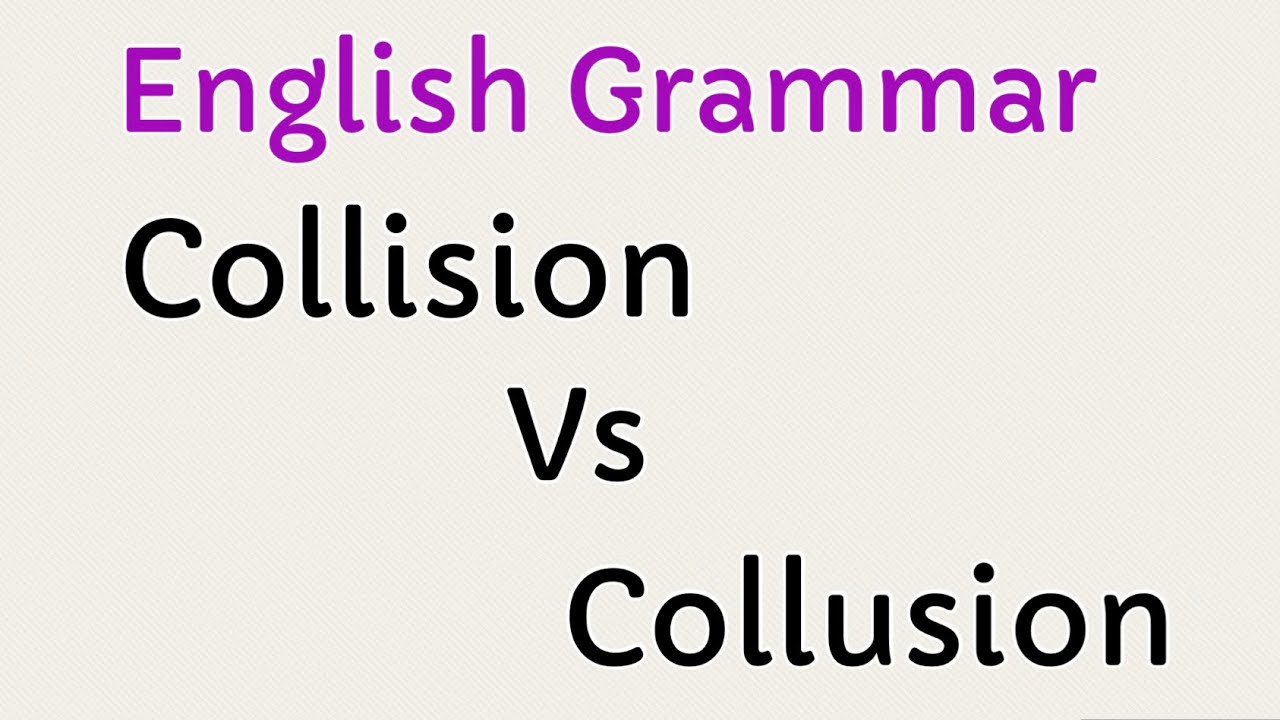 Collision vs Collusion | English Grammar Exercise - YouTube