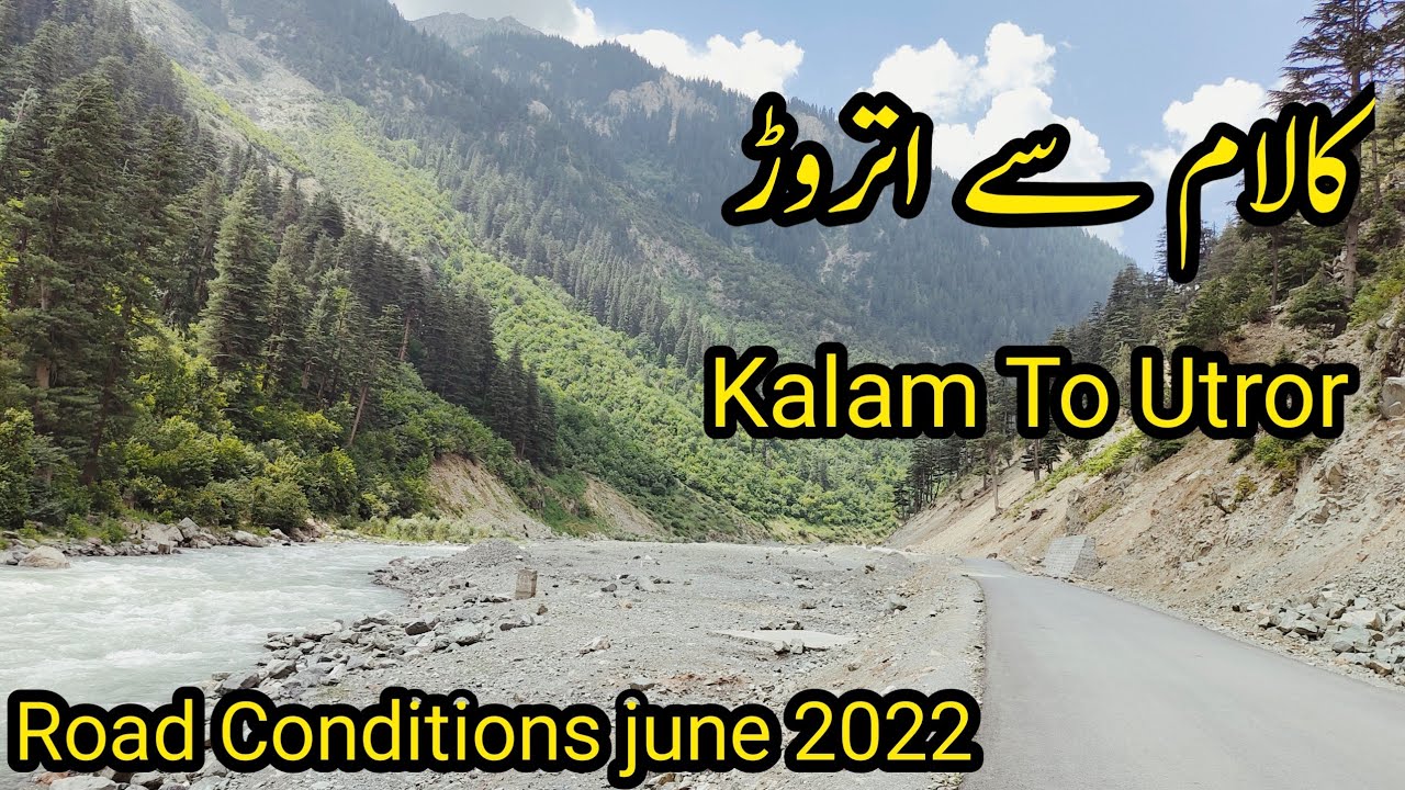Kalam To Utror Valley Road Condition June 2022|Travel Pakistan - YouTube