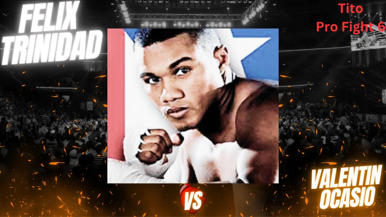 Felix Trinidad Vs Valentin Ocasio | Tito Pro Fight 6 - YouTube