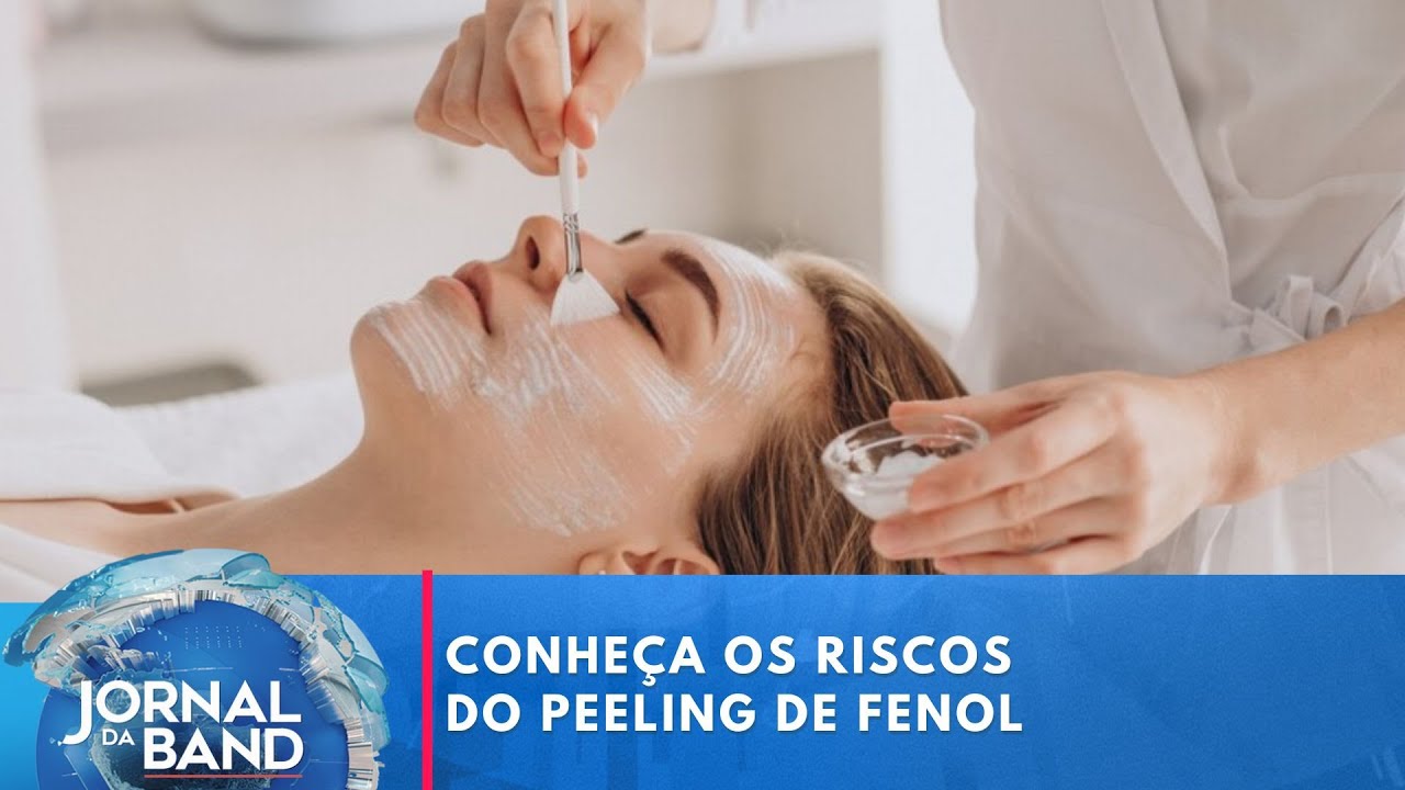 Saiba o que é e quais são os riscos do peeling de fenol | Jornal da ...