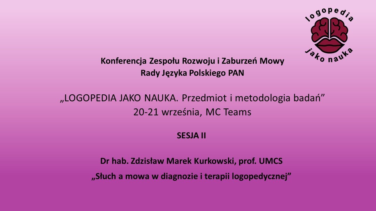 Dr hab. Zdzisław Marek Kurkowski, prof. UMCS – Słuch a mowa w diagnozie ...