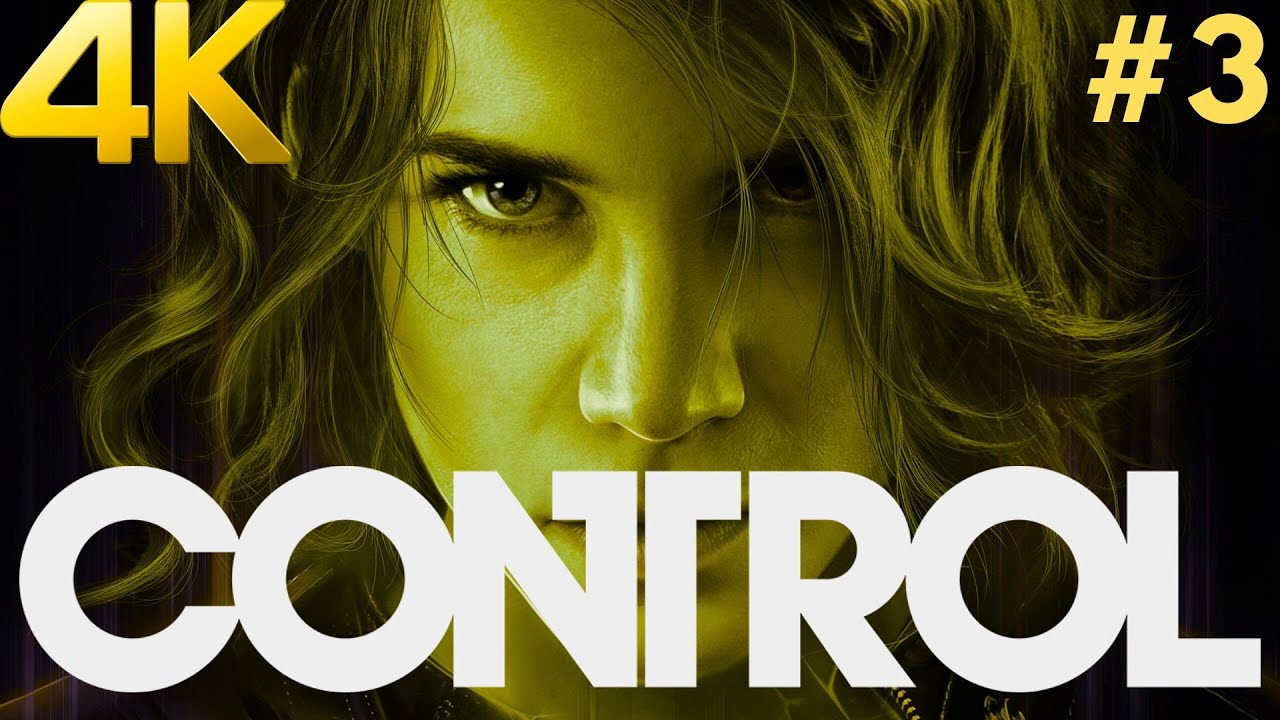 CONTROL 4K PC Gameplay Walkthrough #3 - Directorial Override - YouTube
