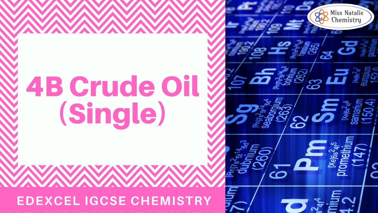 4B Crude Oil (Single) - Edexcel IGCSE Chemistry - YouTube