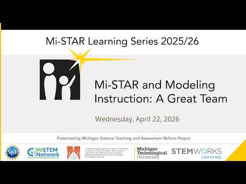 Mi-STAR Learning Series - Mi-STAR and Modeling Instruction: A Great Team, 4/22/26
