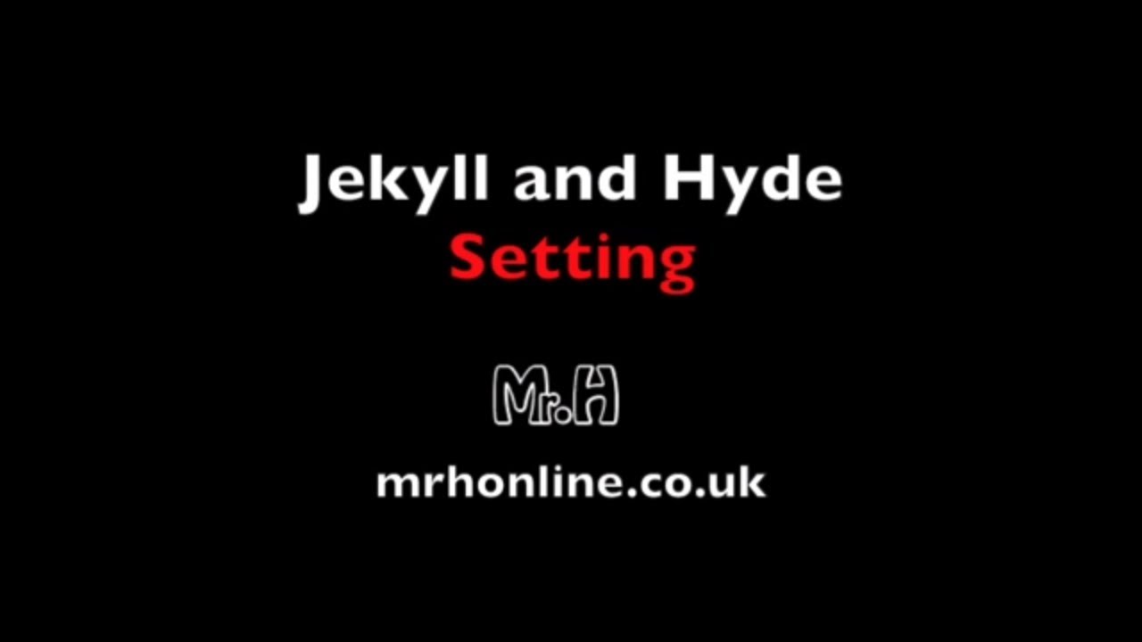 Jekyll and Hyde - Setting - YouTube