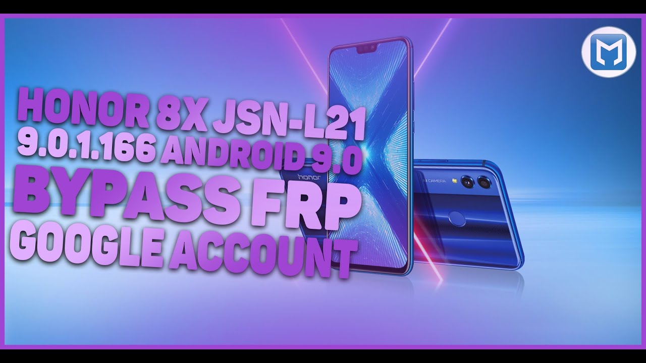 Honor 8X JSN-L21\ 9.0.1.166 Android 9.0\ Bypass FRP Google Account ...