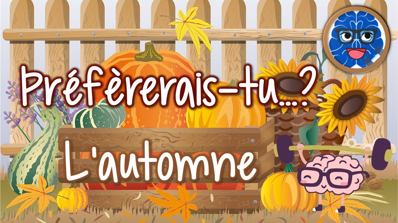 BRAIN BREAK - PRÉFÈRERAIS-TU...? L'AUTOMNE - Would you rather? Autumn ...