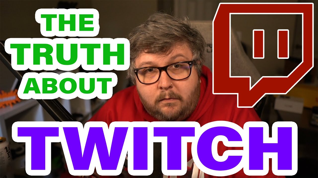 The Truth about Twitch - YouTube