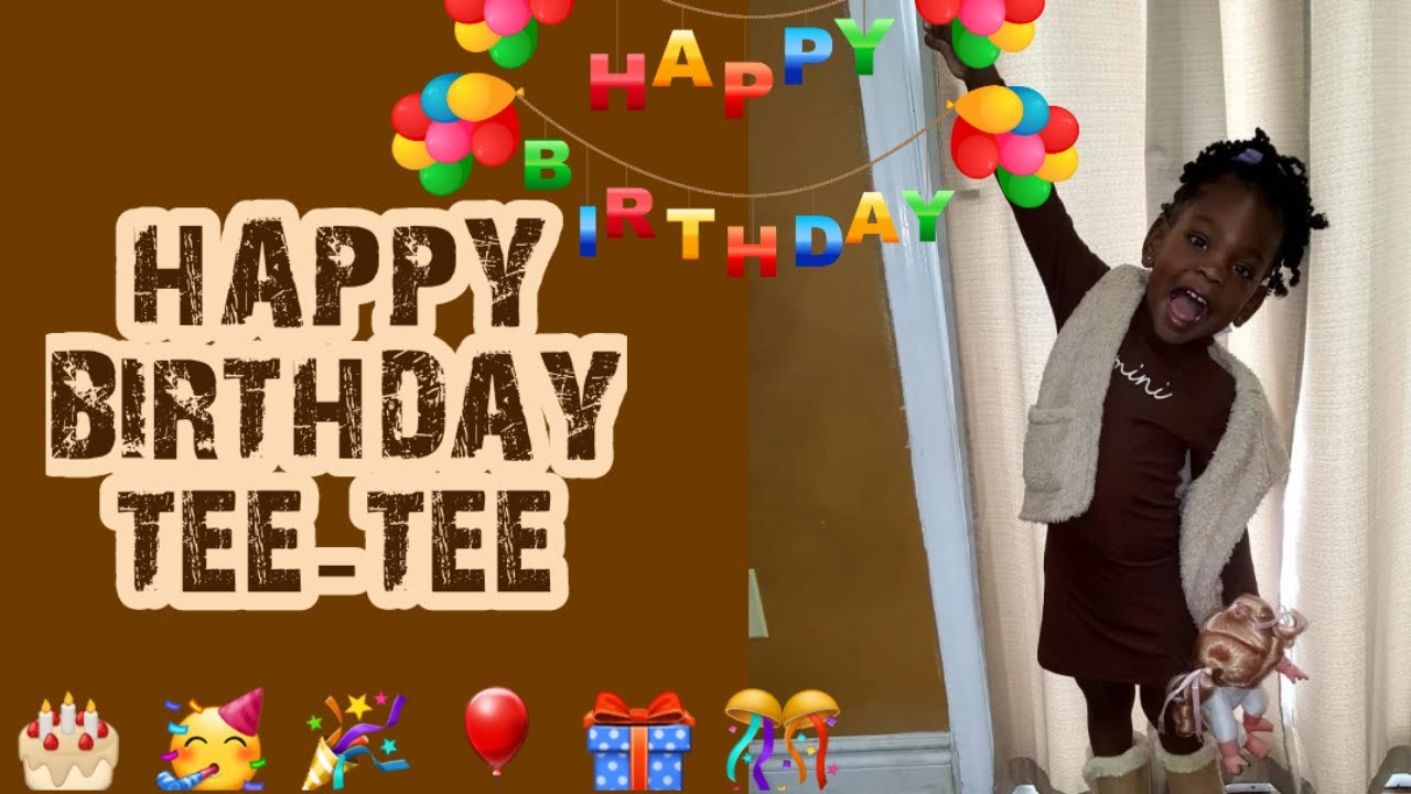 TEEVEMBER DAY 22------HAPPY BIRTHDAY TEE-TEE - YouTube