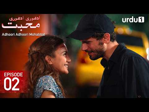 Adhoori Adhoori Mohabbat | Episode 2 | Turkish Drama in Urdu | Güllerin Savaşı | 7 April 2026