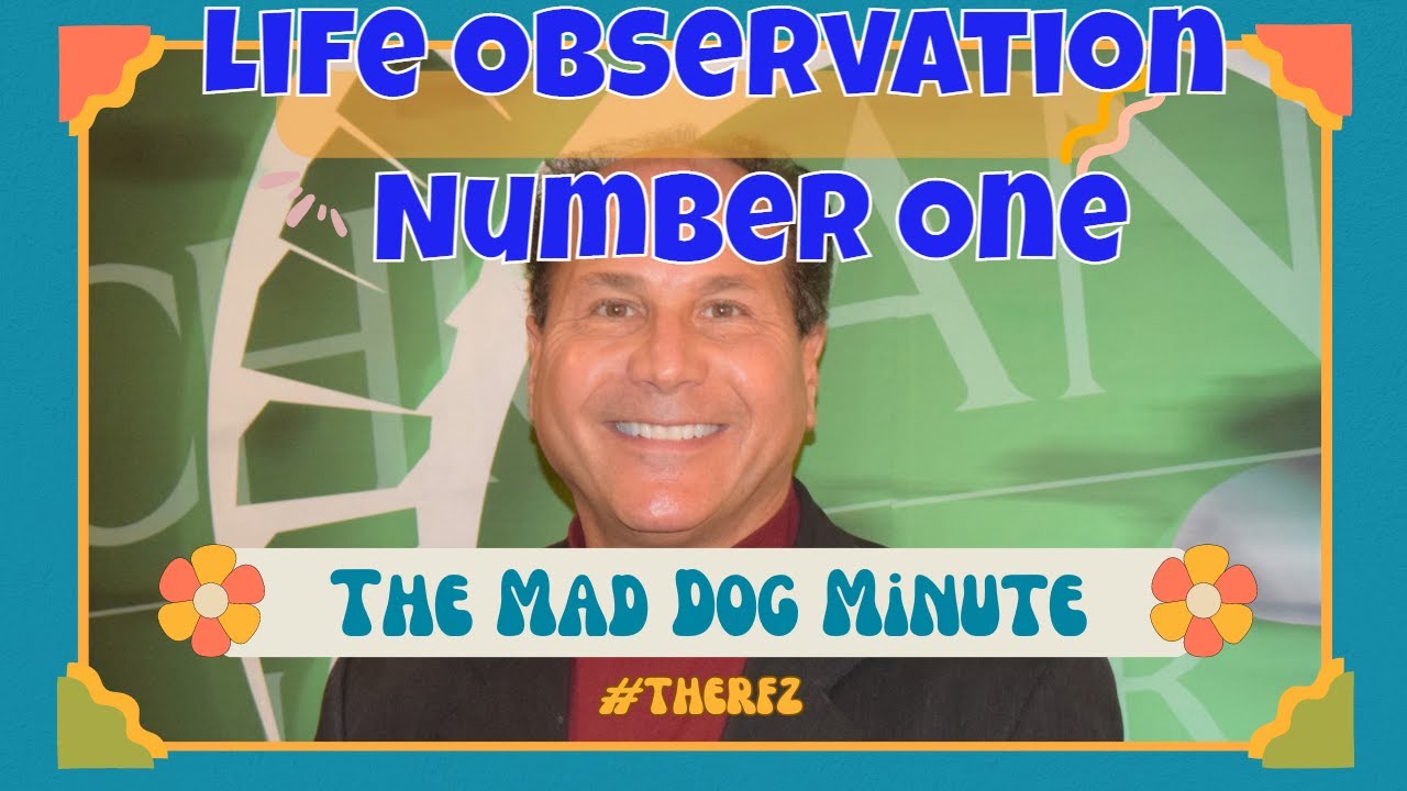 Life Observation Number 1-"That Person @ Work!" #MadDogMinute #theRFZ ...