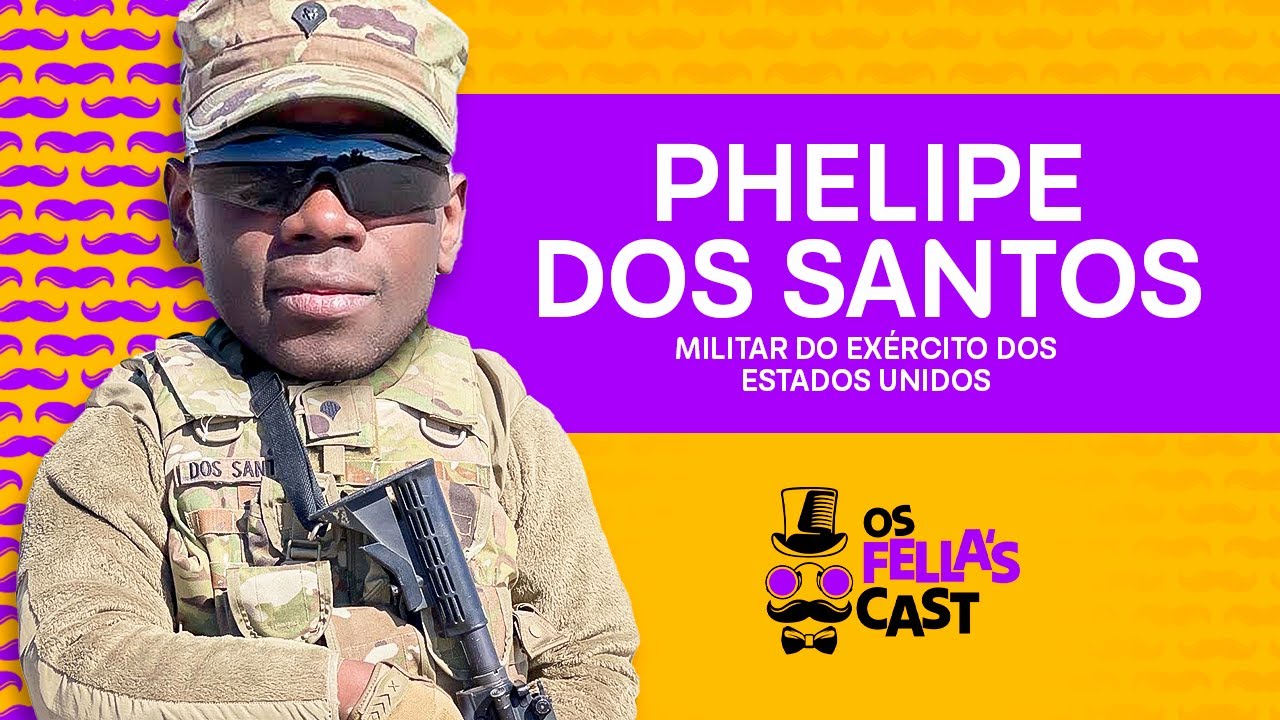 Phelipe os Santos - Militar do Exército dos EUA - Os Fellas Cast Ao Vivo! - YouTube