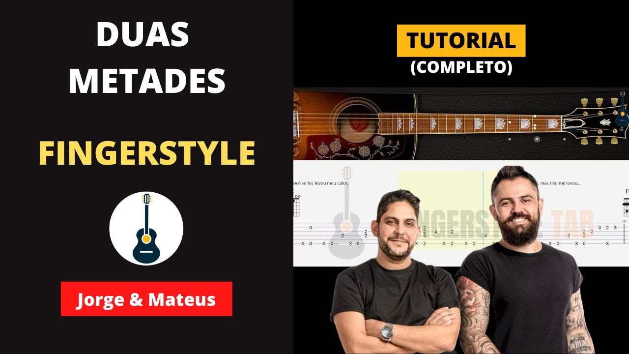 DUAS METADES - Jorge & Mateus - (completo) Como tocar no violão ...