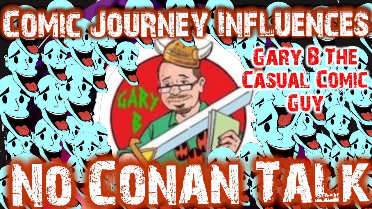 Comic Journey Influences Ep 14 - Gary B The Casual Comic Guy - YouTube