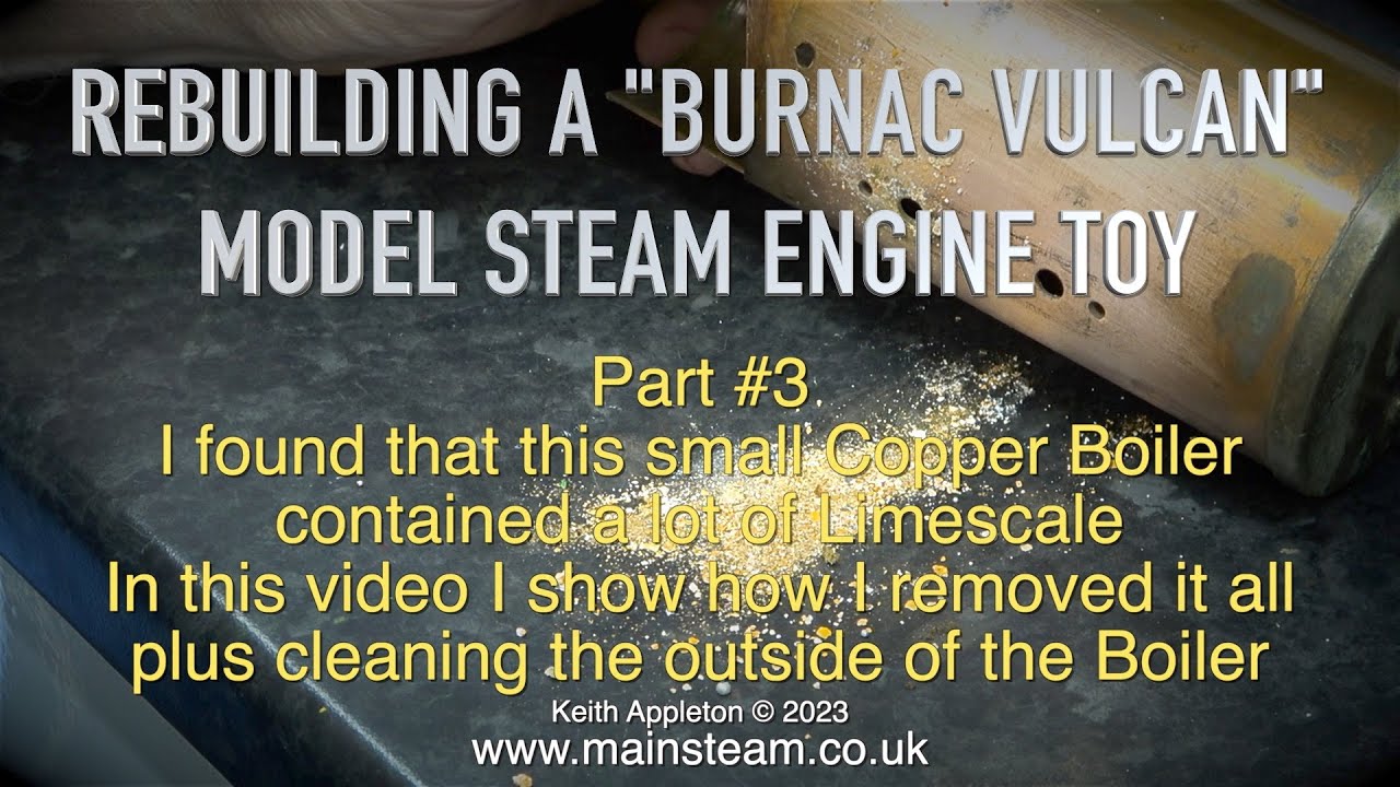 REBUILDING A "BURNAC VULCAN" MODEL STEAM ENGINE TOY - PART #3 - YouTube