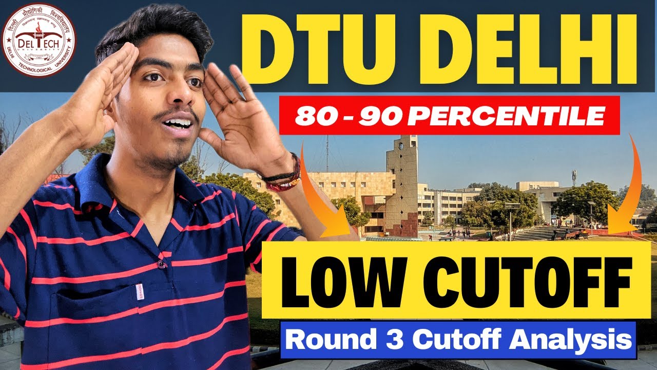 DTU Delhi Low Cutoff for Outside Delhi 2024 | DTU Round 3 Cutoff ...