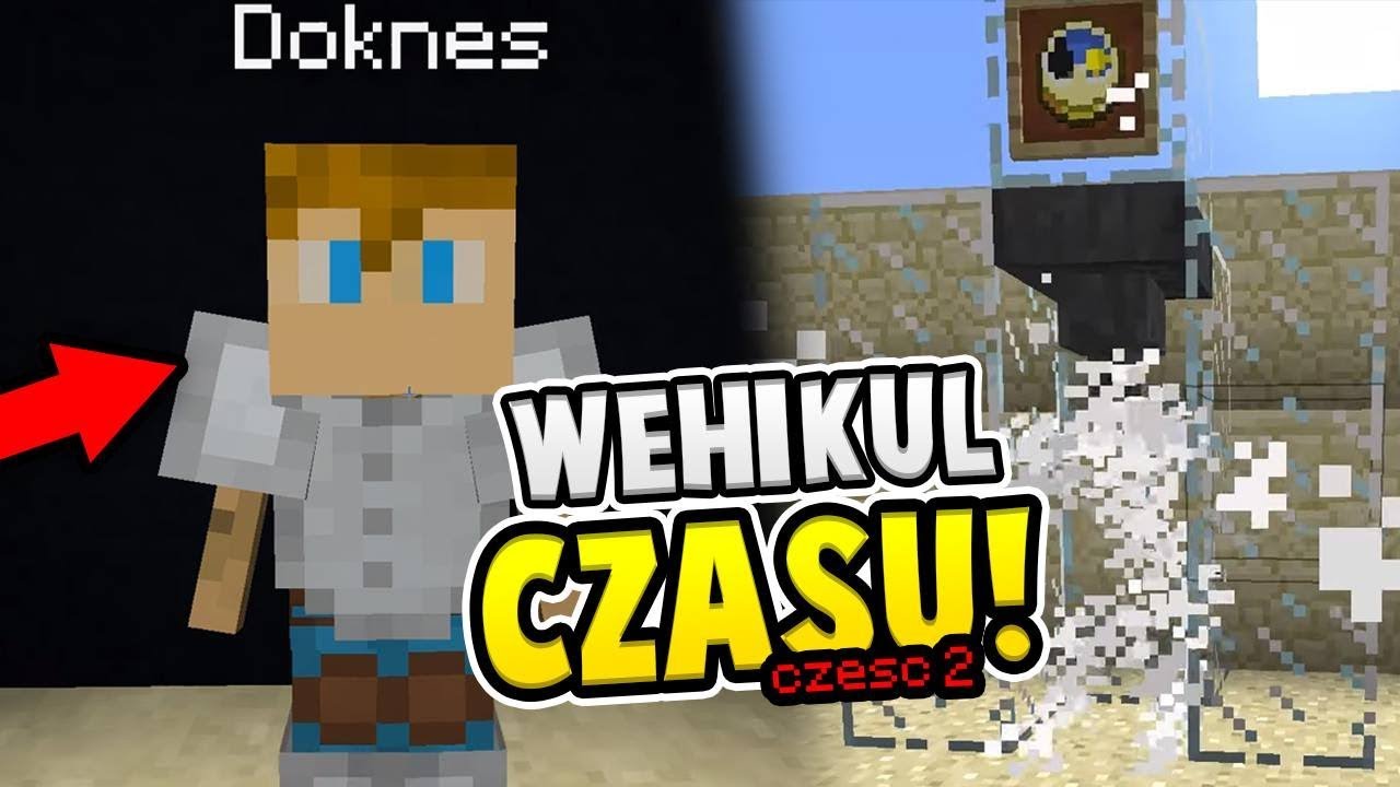 HUNTER VS DOKNES I WEHIKUŁ CZASU #2 - NAJLEPSZE Z NAJGORSZYCH CZYLI ...