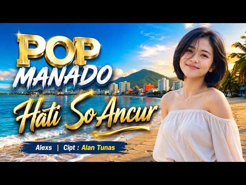 Pop Manado Terbaru 2026 | Hati So Ancor  🔥 Full Bass Viral TikTok