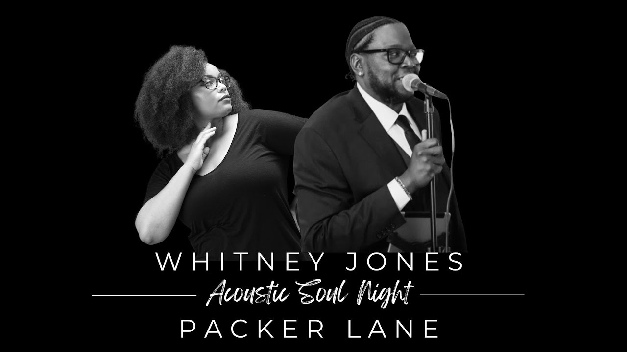 Whitney Jones' Soul Music Sundays PRESENTS Acoustic Soul Night ...