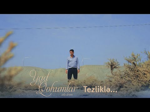Yad Qohumlar - Tezliklə