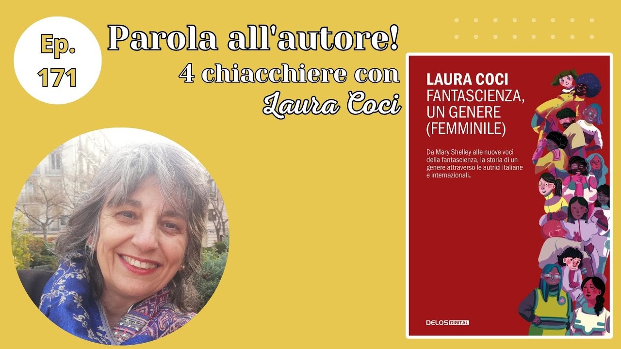 Parola all'autore! Quattro chiacchiere con Laura Coci - Ep. 171 - YouTube