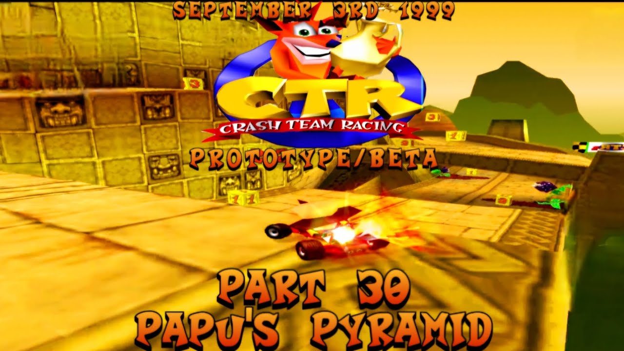 CTR Crash Team Racing Beta: (September 3, 1999) Part 30: Papu's Pyramid ...