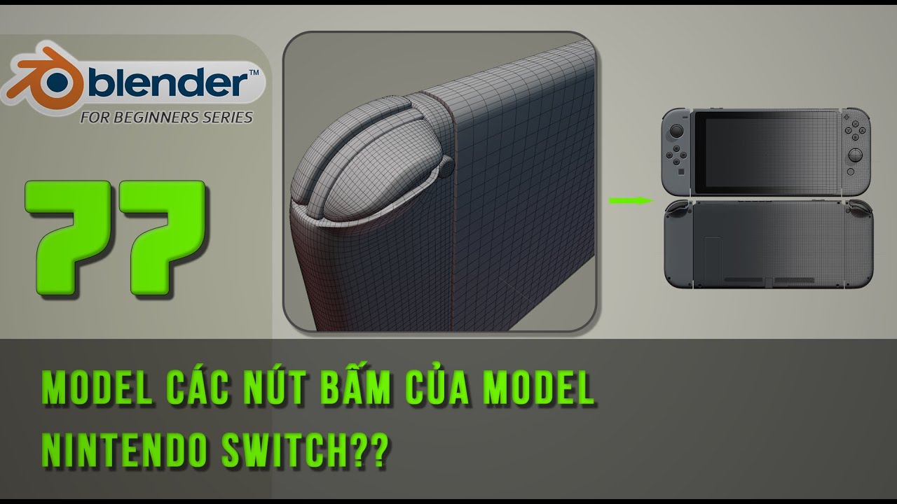 [Tự học Blender2025] Bài 77: Thực hành model các nút bấm của model Nintendo Switch ? Blender cơ ...