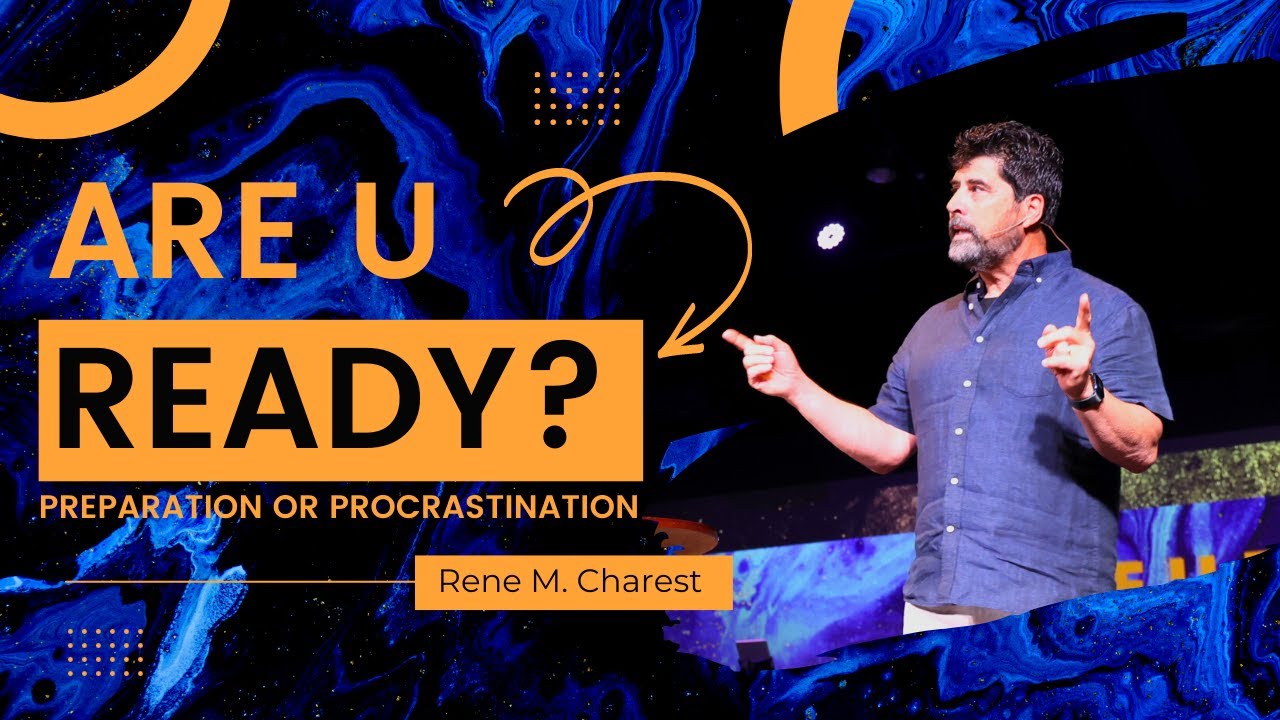 ARE U READY? | Rene M. Charest - YouTube