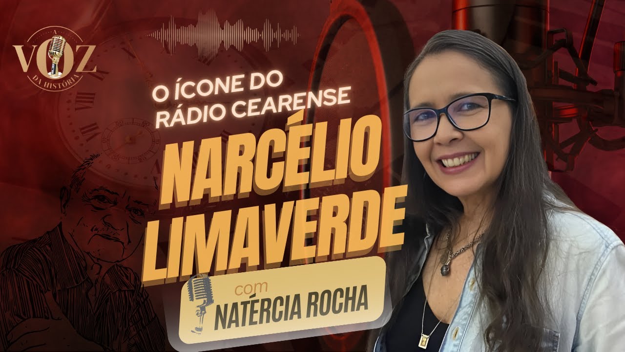Narcélio Limaverde: Uma Voz que Marcou o Rádio Cearense, com Natércia ...