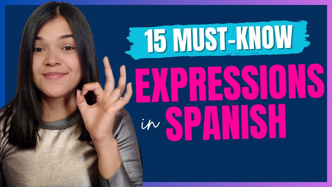 Speak like a Native | 15 Spanish Expressions 🔥 - YouTube