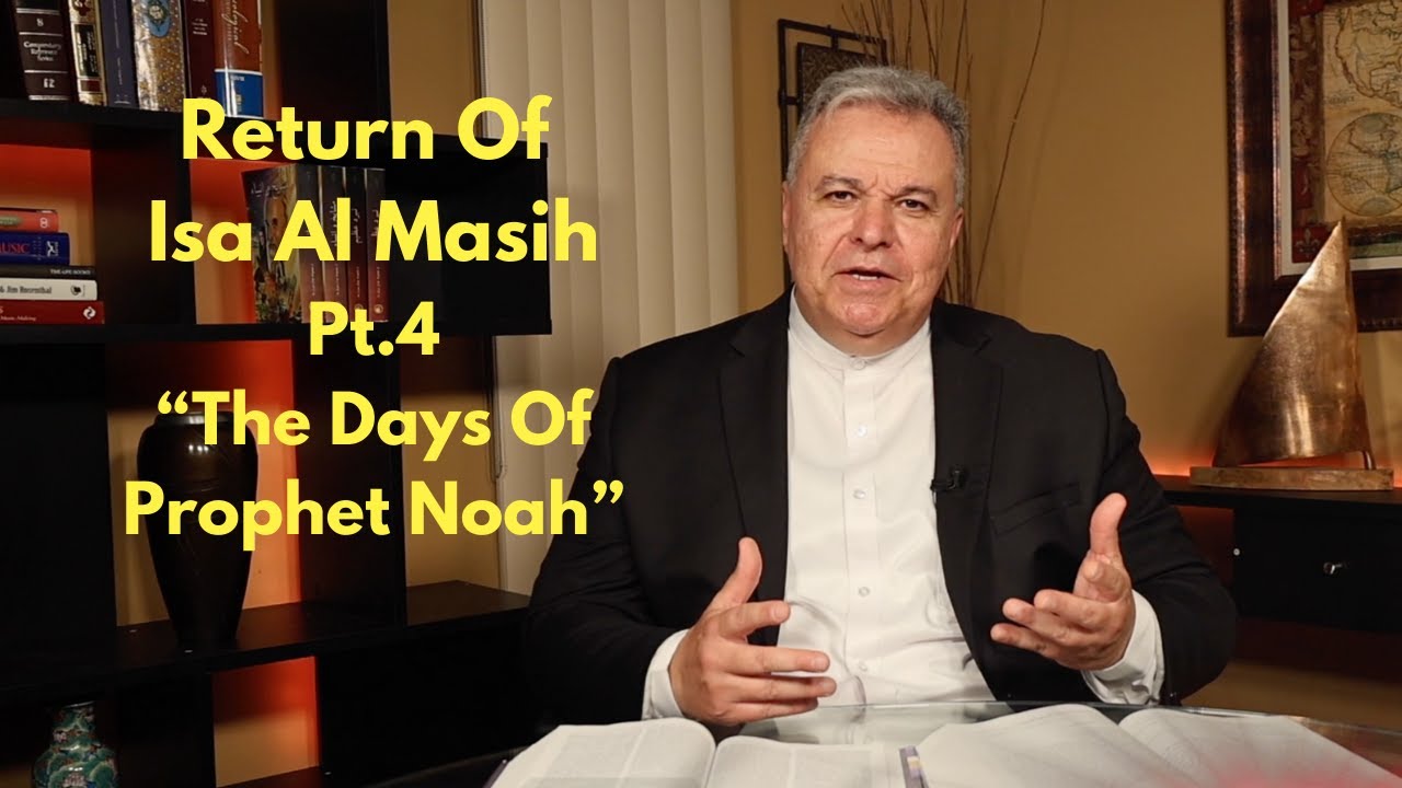 The Return Of Isa Al Masih(ع) part 4. "The Days Of Prophet Noah" - YouTube